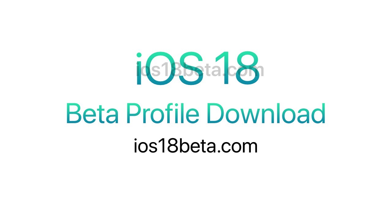 iOS 18 Beta Profile Download - iOS 18 Beta Profile Download